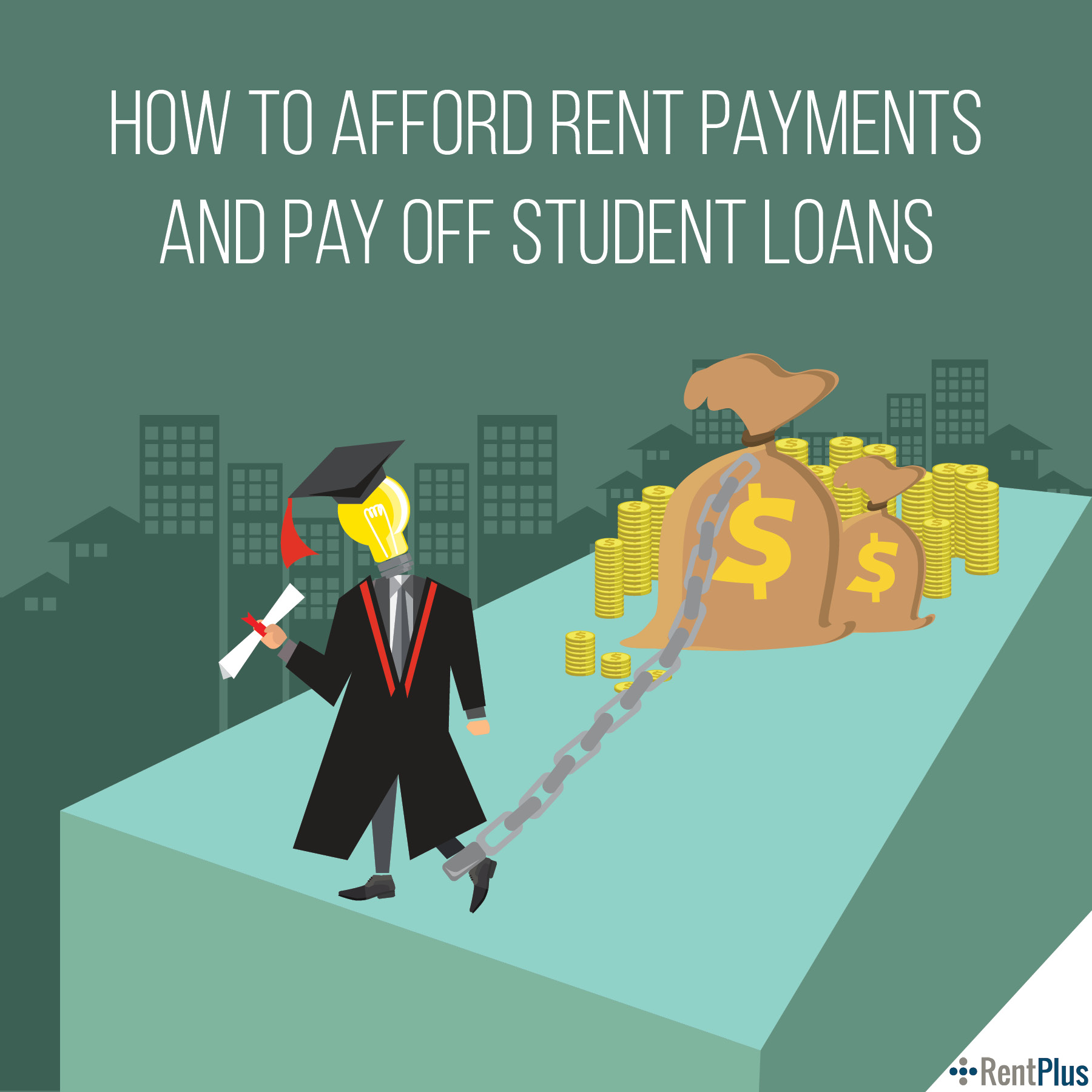How to afford rent payments and pay off student loans - Rent Plus